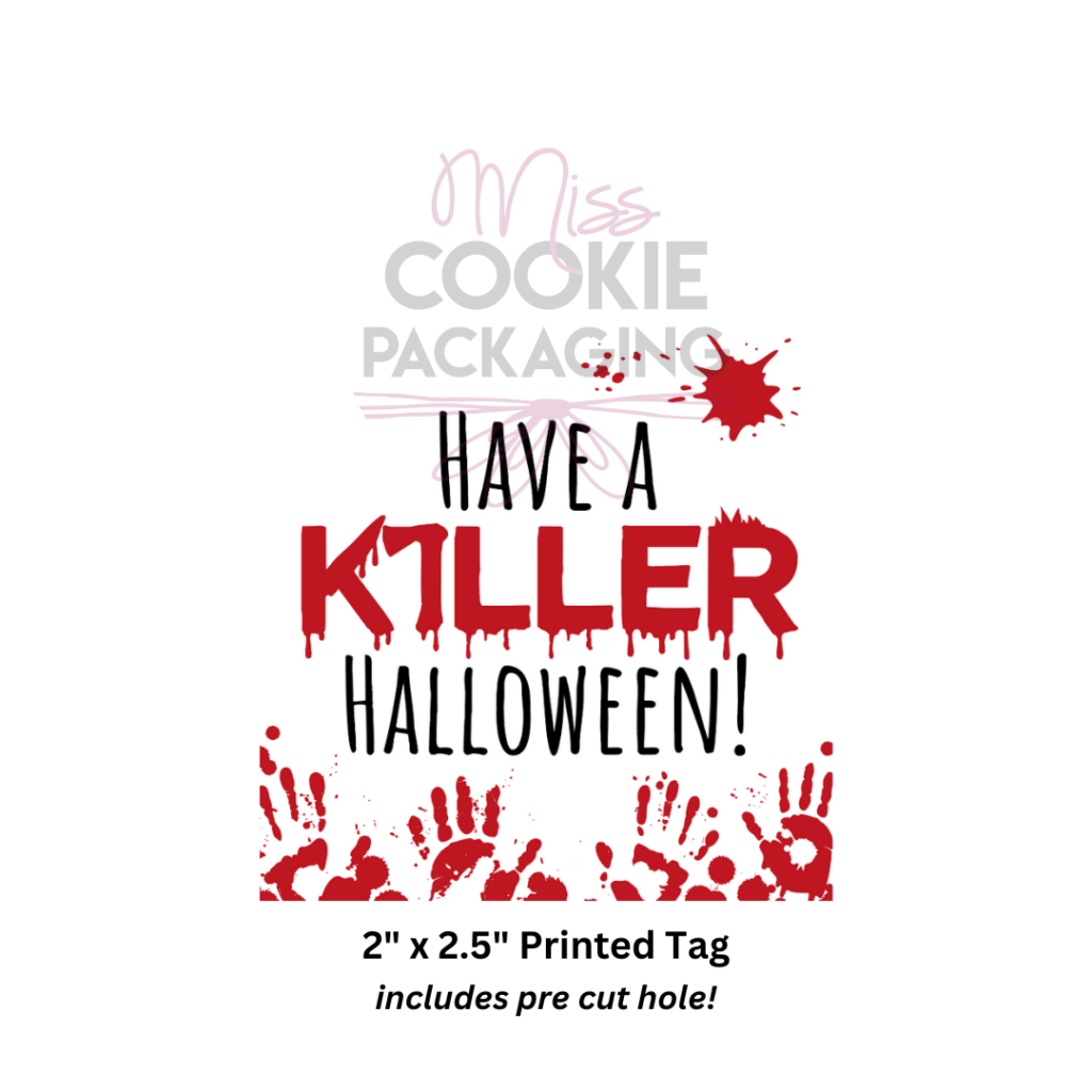 "Have a Killer Halloween" Tag – 25 Printed 2" x 2.5" Tags - Miss Cookie ...